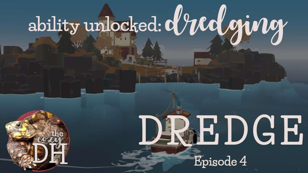 DREDGE Episode 4: Unlocking the Dredge Ability - YouTube
