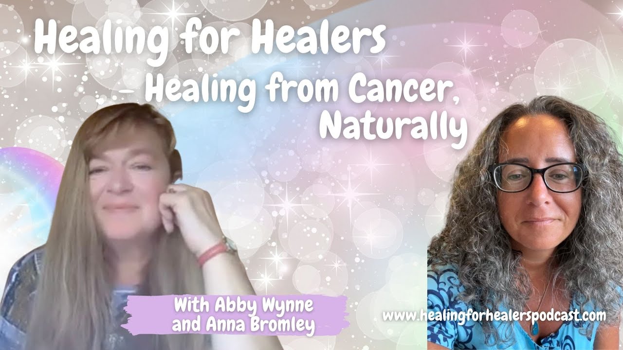 Healing from Cancer, Naturally - with Anna Bromley - YouTube