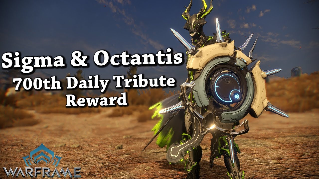 Warframe | Sigma & Octantis (700th Daily Tribute Reward) - YouTube