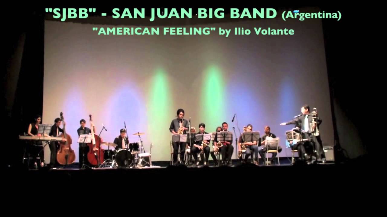 "SJBB" San Juan Big Band (Argentina) - "AMERICAN FEELING" by Ilio ...