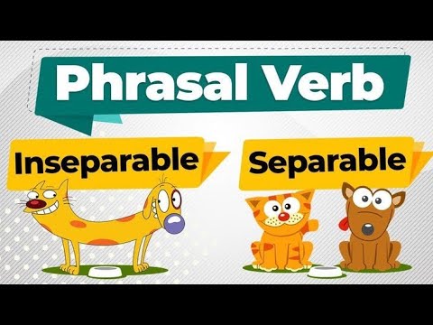 Everything about Phrasal Verbs | Separable | Inseparable | Examples ...