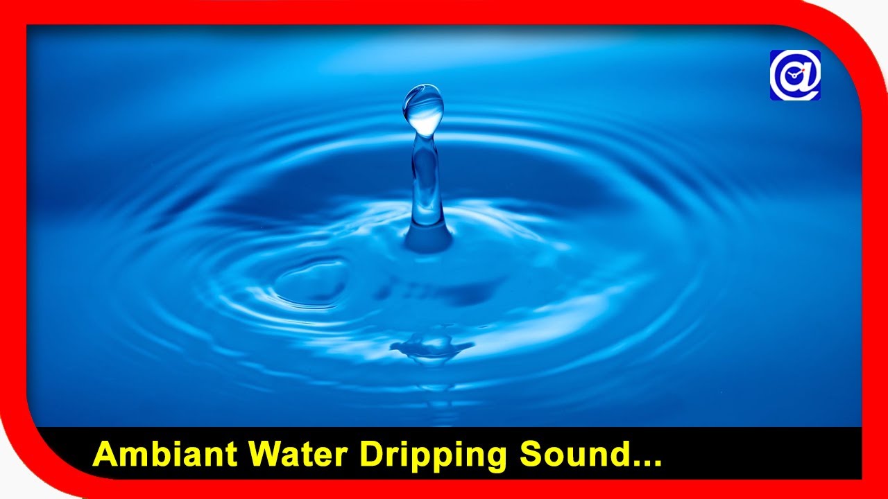 Ambient Water Dripping Sound to Go to Sleep | Water drops Music to fall ...