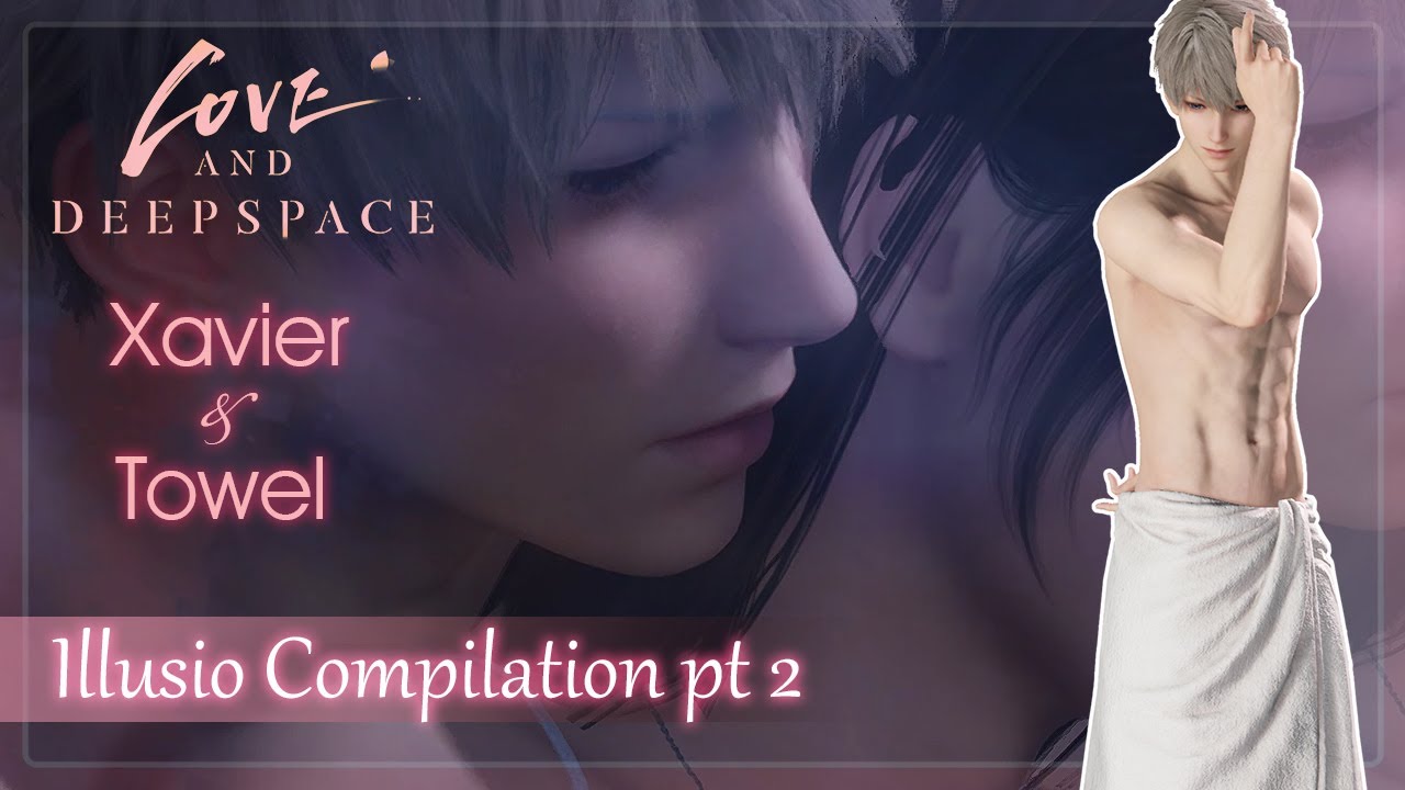 Love and Deepspace - Illusio Xavier Towel Compilation Pt 2 (Simplified ...