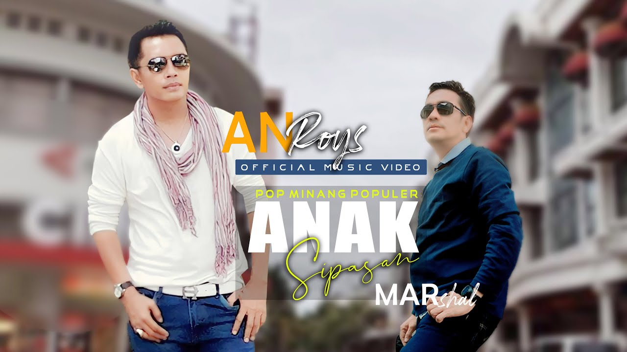 ANROYS feat MARSHAL - ANAK SIPASAN - LAGU MINANG TERBARU - OFFICIAL ...