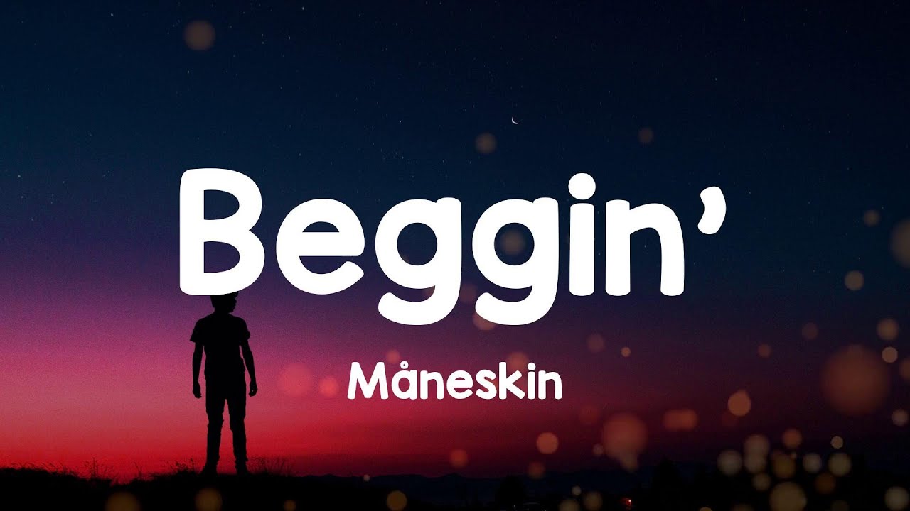 Måneskin - Beggin' (Lyric video) - YouTube