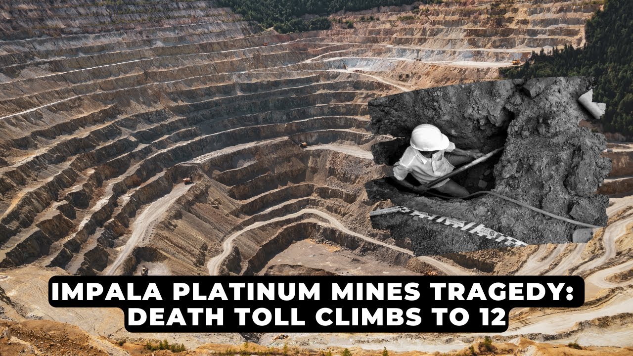 Impala Platinum Mines tragedy: Death toll climbs to 12 | NEWS IN A ...