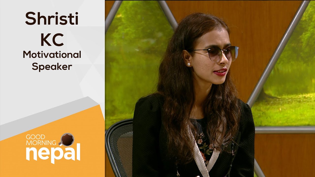 Shristi KC | Motivational Speaker | Good Morning Nepal - 03 September ...