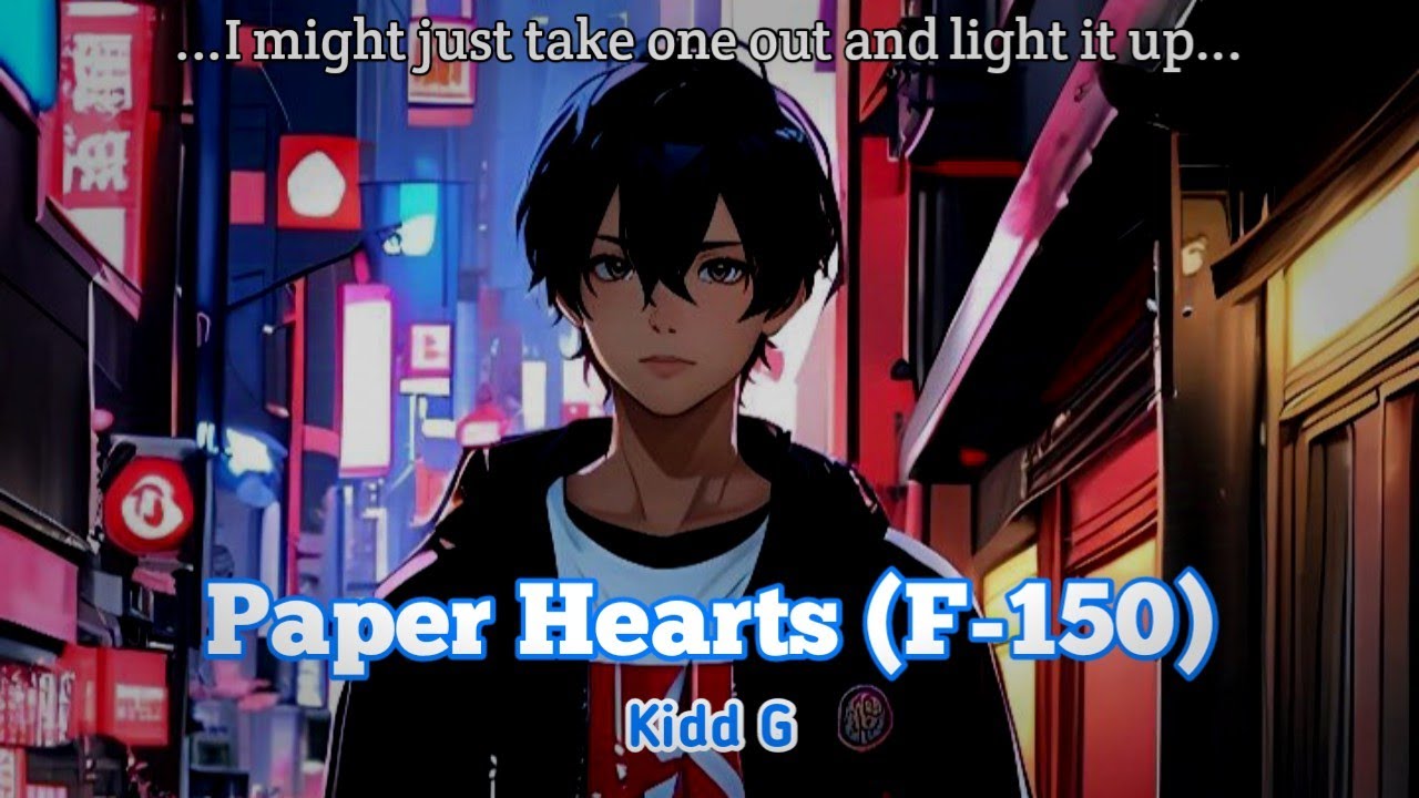 Kidd G - Paper hearts(F-150) | Lyrics - YouTube