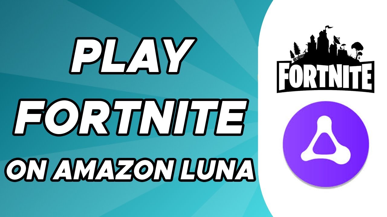 How To Play Fortnite on Amazon Luna - YouTube