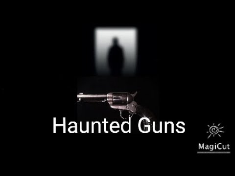 haunted guns plus a story of the scariest thing I've ever seen - YouTube