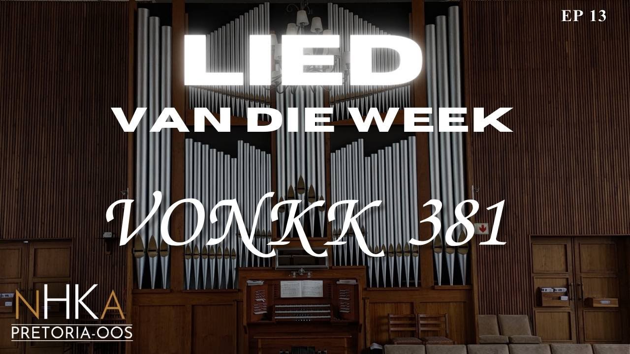 LIED vir die week - VONKK 381 - YouTube