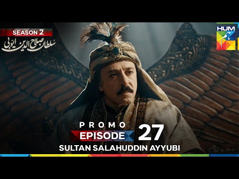 Sultan Salahuddin Ayyubi Season 2 Episode 27 Promo - 17 September 2025 at 9:00 PM Only on  HUM TV
