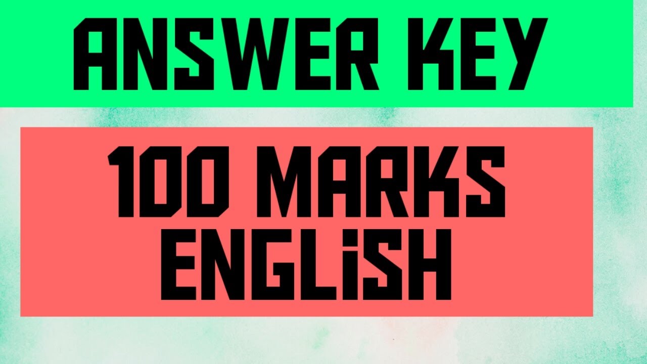 Answer key 100 marks english - YouTube