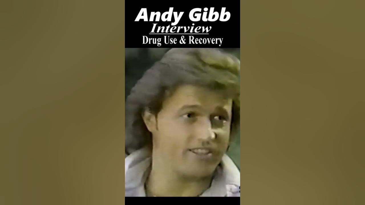 Andy Gibb Interview Drug Use And Recovery Shorts Youtube