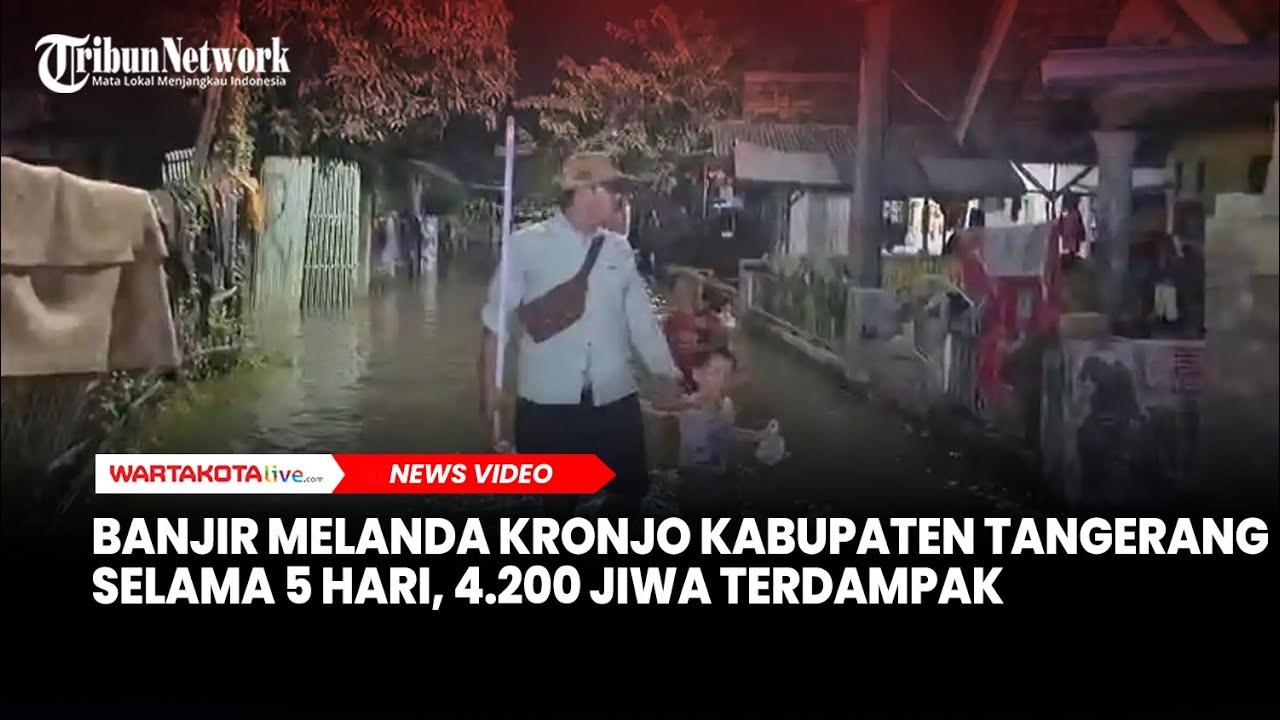 Banjir Melanda Kronjo Kabupaten Tangerang Selama 5 Hari, 4.200 Jiwa ...