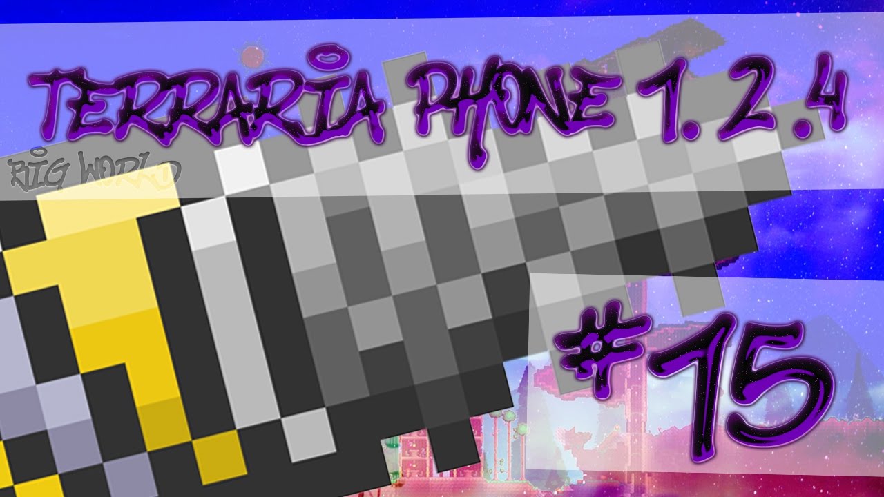 LP. BW. Terraria Phone 1.2.4 #15 (Буропил до ХАРДМОДА!) - YouTube