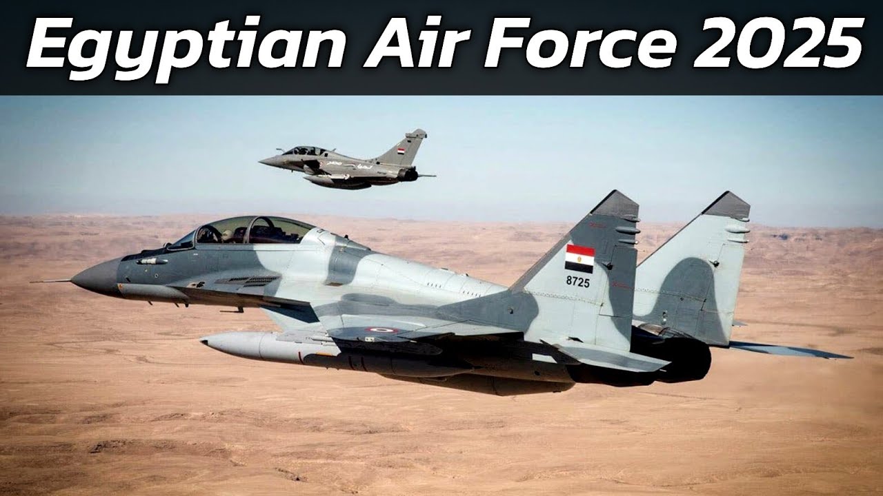 Egyptian Air Force (EAF) 2025 | Combat Fleet - YouTube
