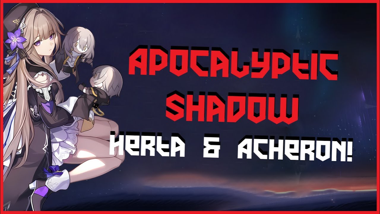 NEW Apocalyptic Shadow clear w/ Herta & Acheron! #hsr - YouTube
