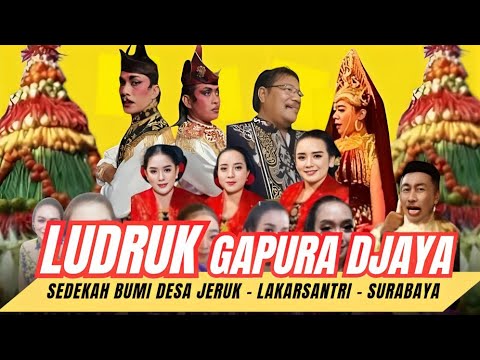 🔴 LIVE LUDRUK GAPURA JAYA | SEDEKAH BUMI DESA JERUK - LAKARSANTRI - SURABAYA - YouTube
