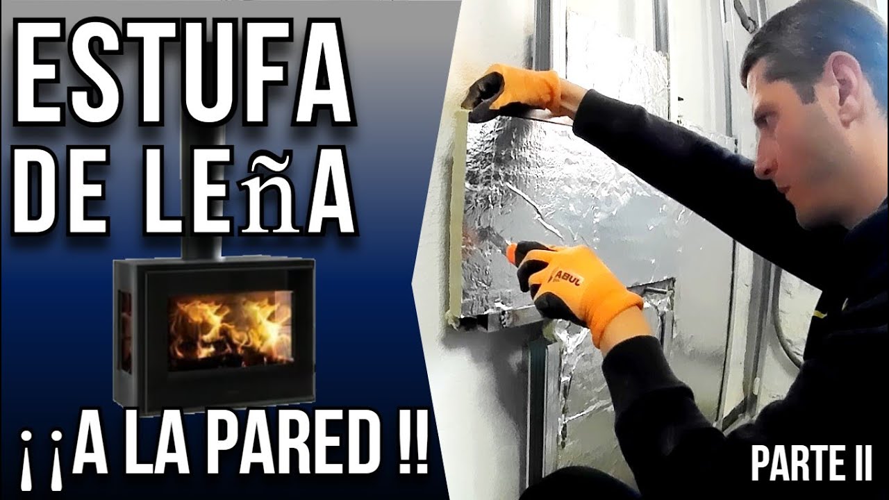 Instalar estufa de leña en pared | Aislar con panel | Instalación ...