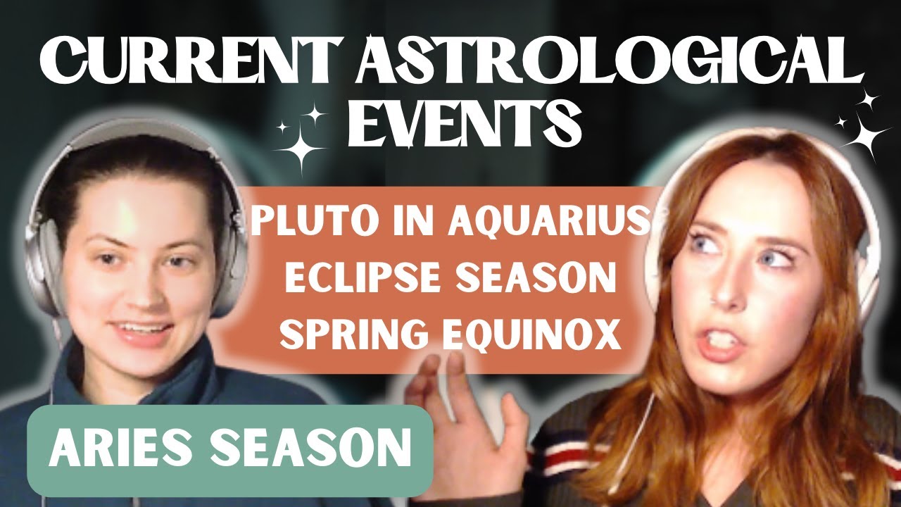 Spring Equinox, Aries Season, Eclipses & More | Episode 7 | Spiraling ...