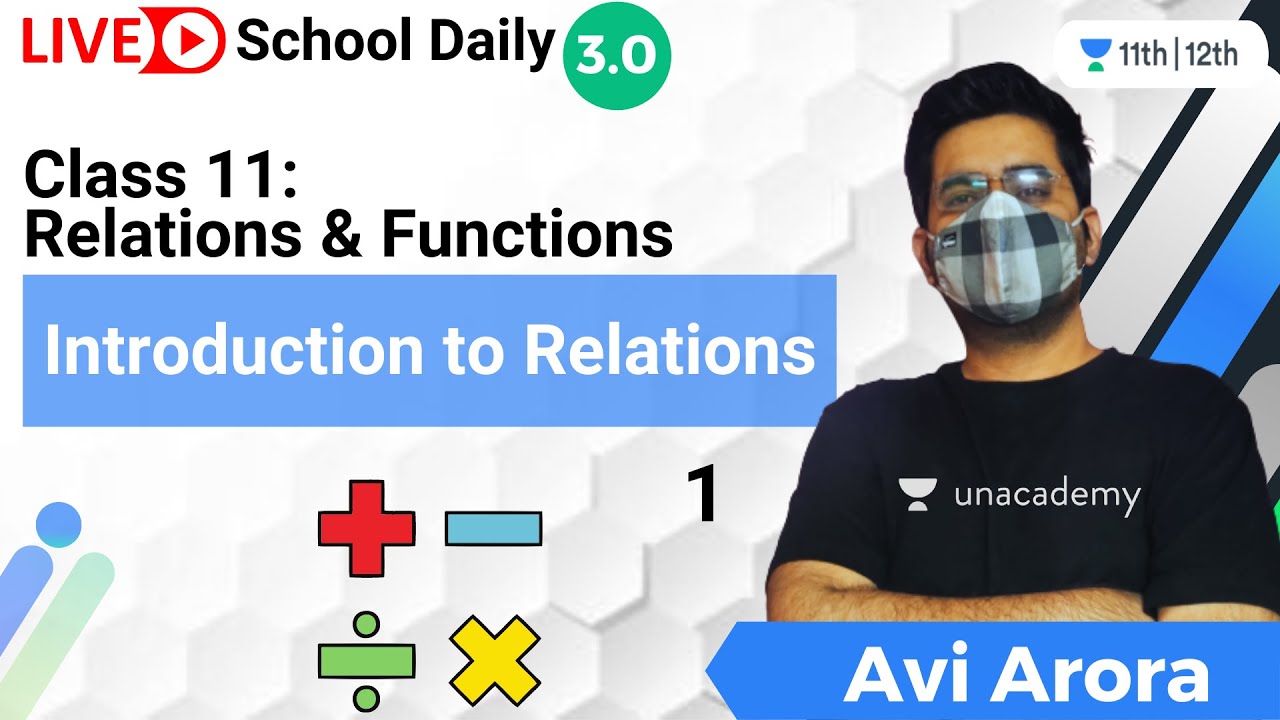 Class 11 | Relations & Functions-1 | Introduction to Relations | Unacademy Class 11&12 | Avi ...