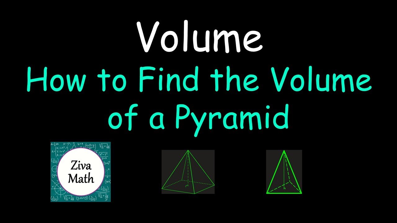 Volume of Pyramid | How to Find the Volume of a Pyramid | Ziva Math - YouTube