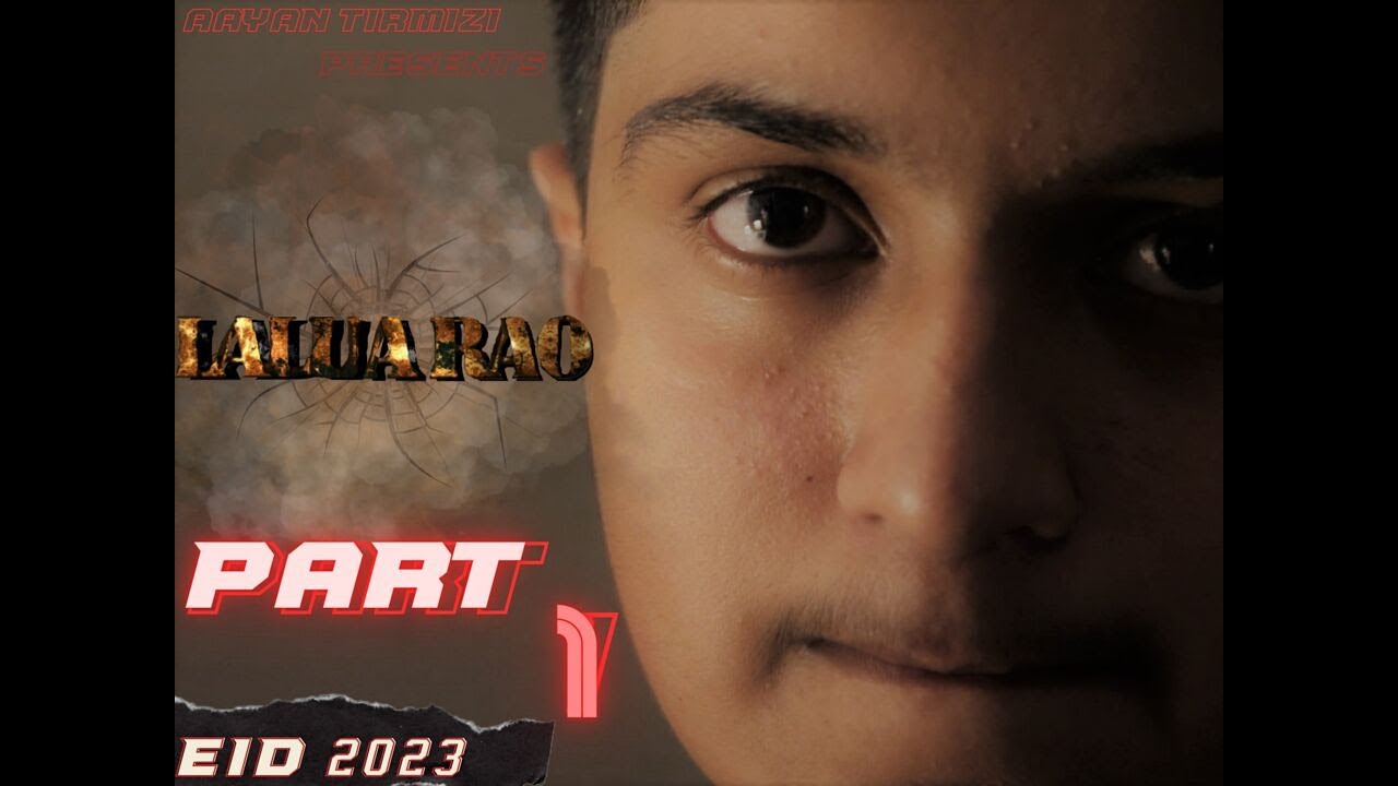 Lalua Rao | "The introduction" | Part 1 | Full movie | Aayan Tirmizi ...