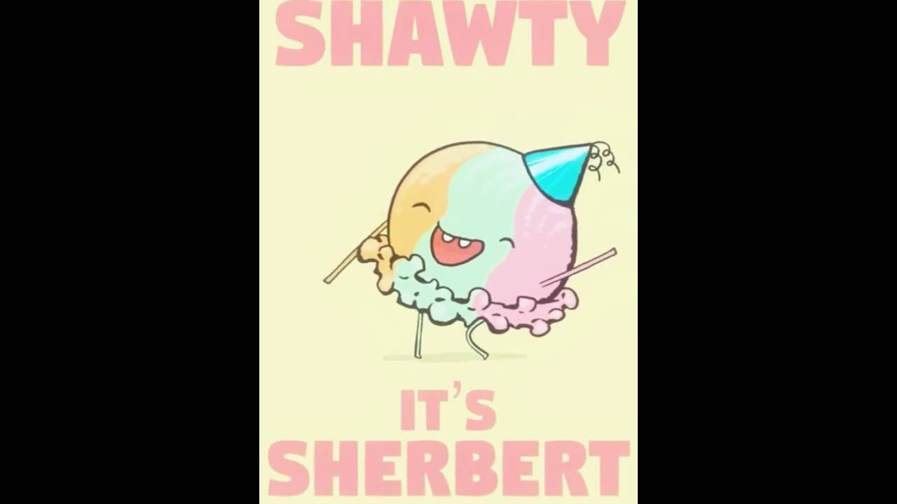 Happy Sherbert Day??? - YouTube