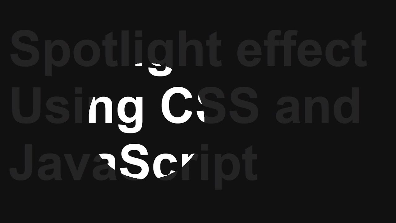 Spotlight Effect On Mousemove Using Javascript Noorhub Youtube