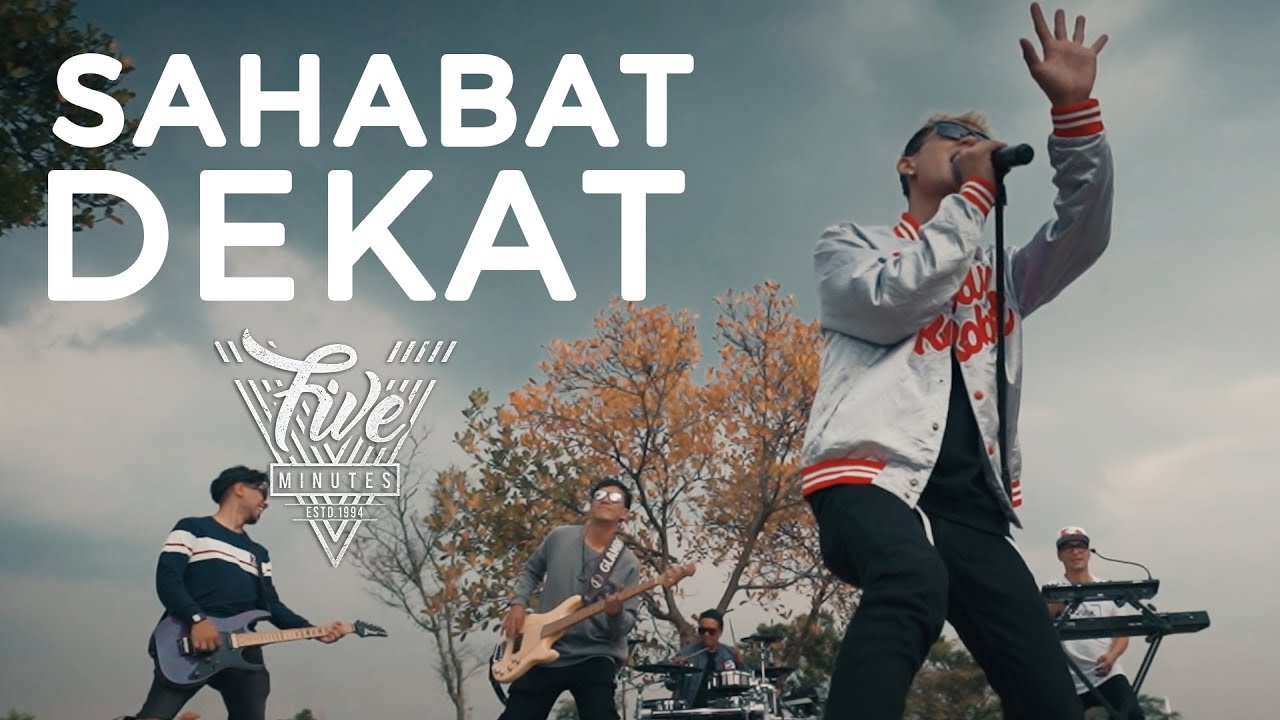 Five Minutes - Sahabat Dekat (Official Music Video) - YouTube