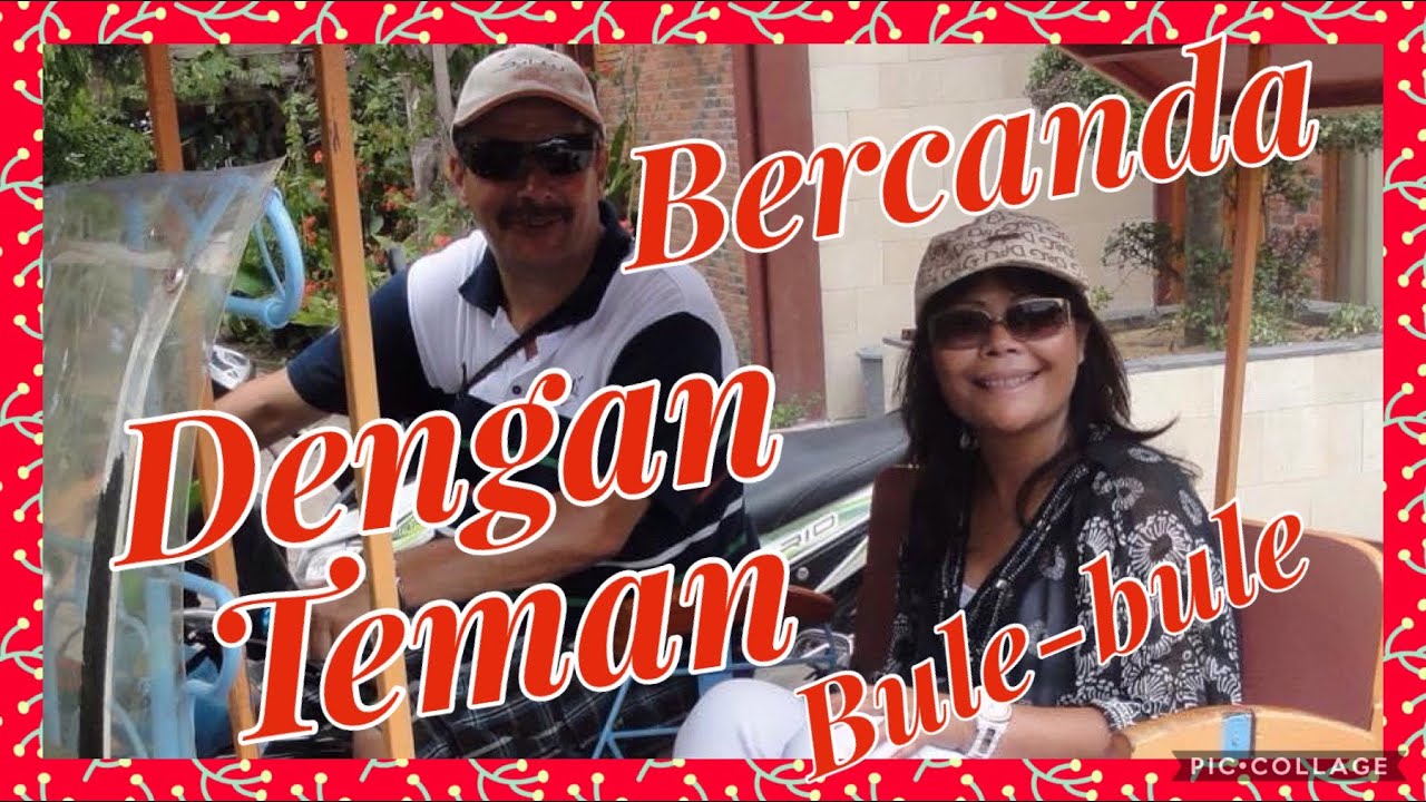 Bercanda dengan teman-teman bule - YouTube