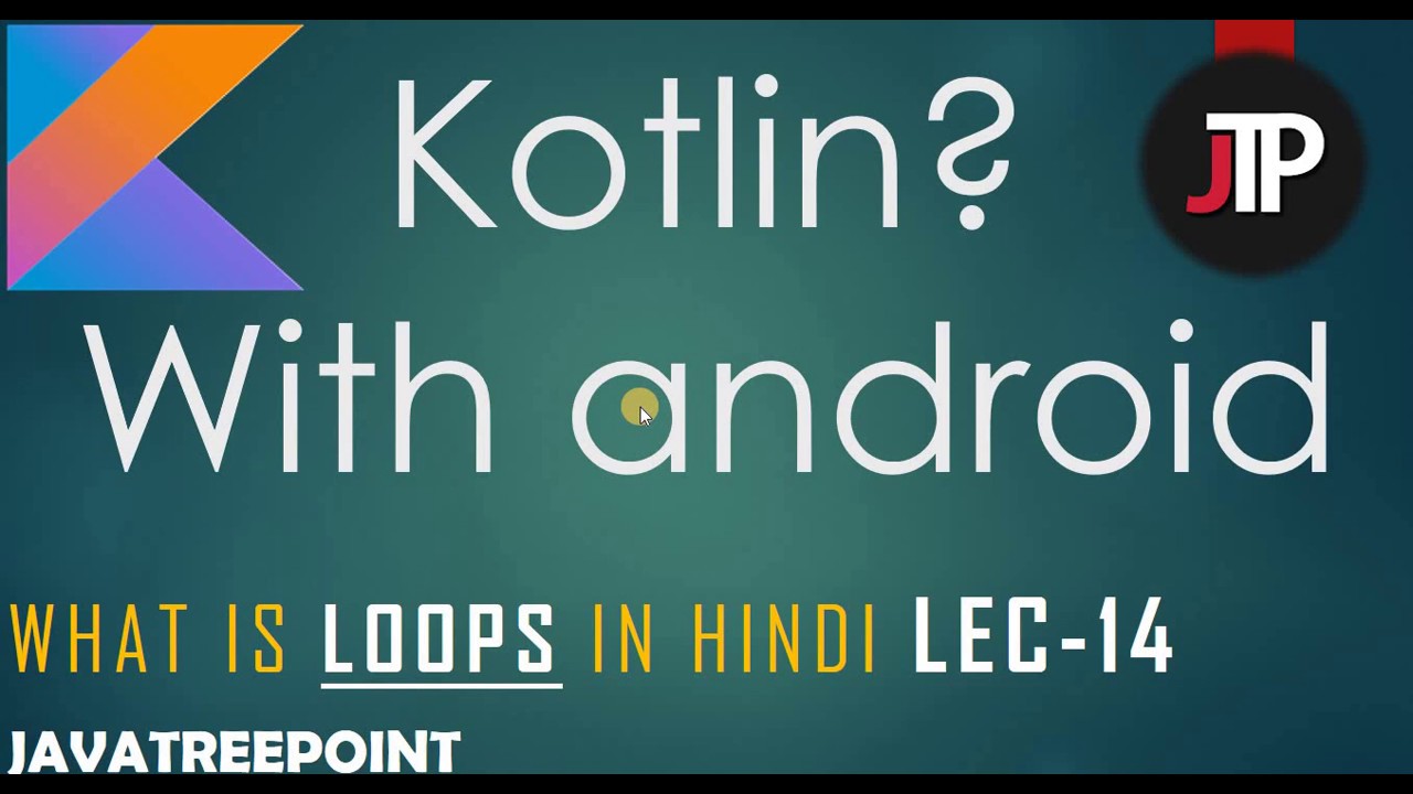 Kotlin Tutorial In Hindi Lec 14for Loop In Kotlin In Hindi Youtube 8400