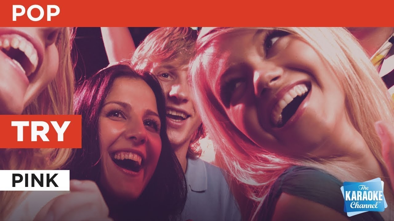 Try in the style of Pink | Karaoke with Lyrics - YouTube