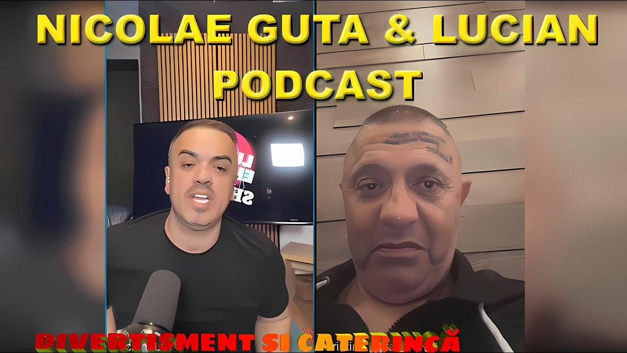 NICOLAE GUTA & LUCIAN PODCAST - YouTube