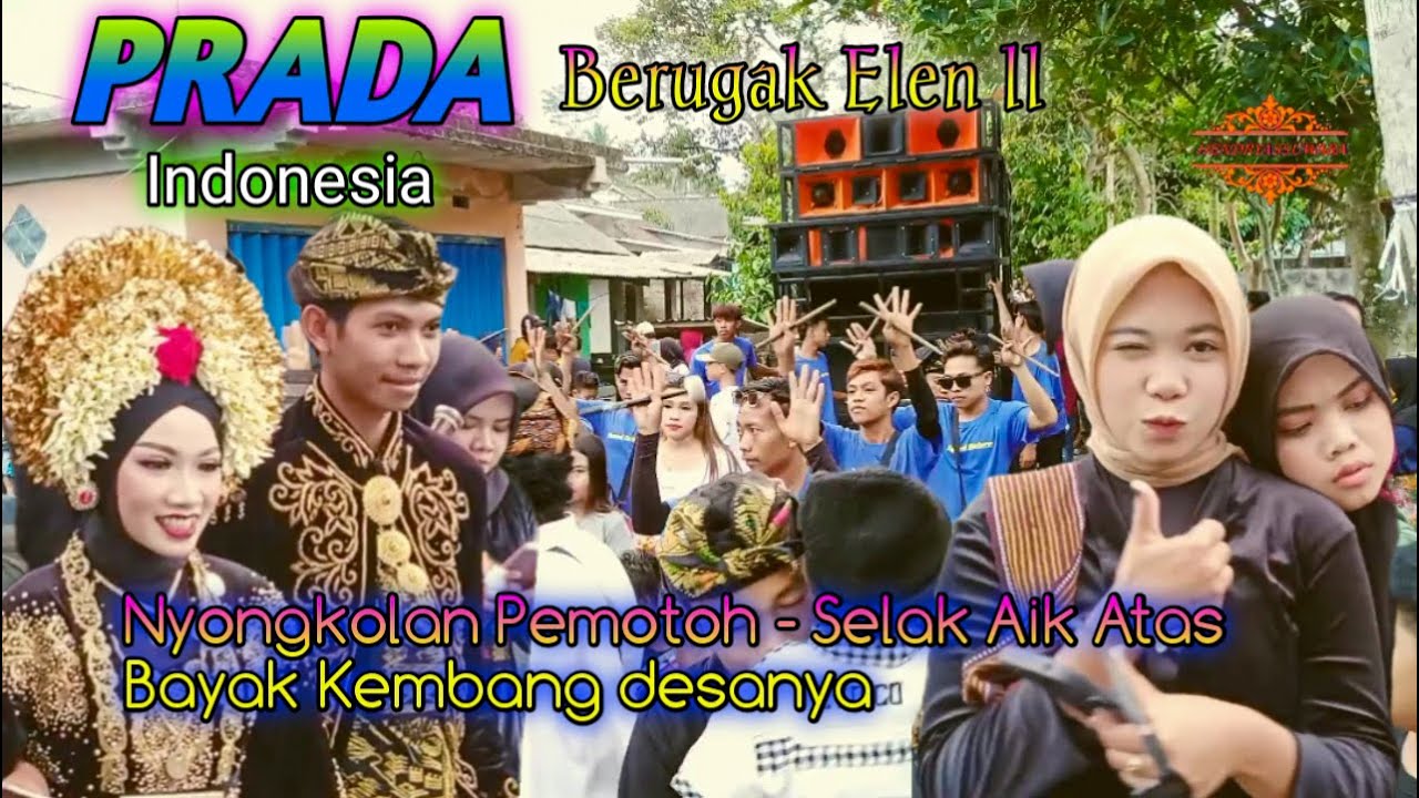 TERBARU PRADA INDONESIA ‼️BERUGAK ELEN II‼️ NYONGKOLAN PEMOTOH -SELAK AIK - YouTube Music