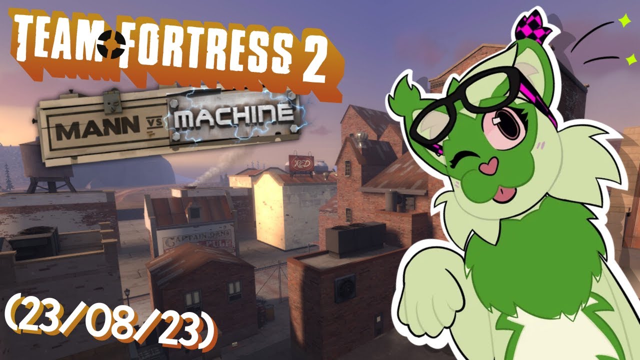 Weed Cat's FIRST TIME playing...- Team Fortress 2 - (23/08/2023 ...