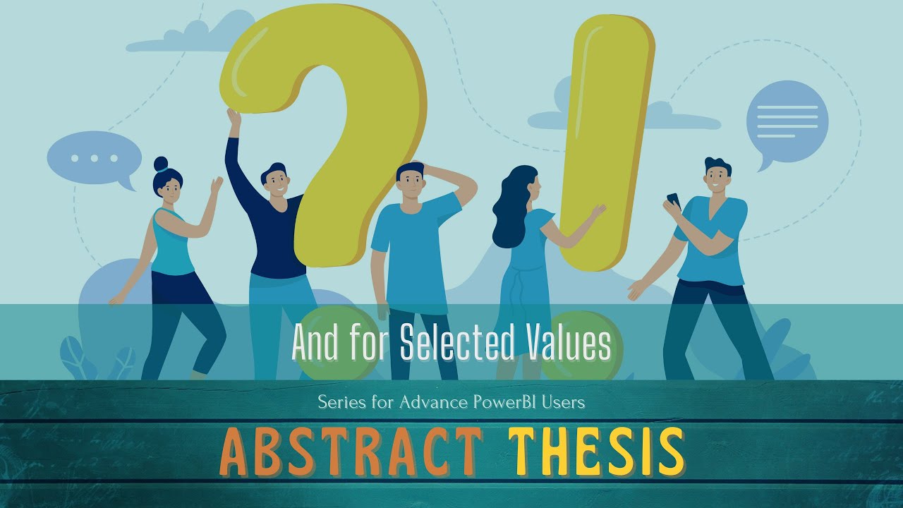 Power BI Abstract Thesis Episode 67 And For Selected Values All Selected Values Are Present Power BI Abstract Thesis Episode 67 And For Selected Values All Selected Values Are Present