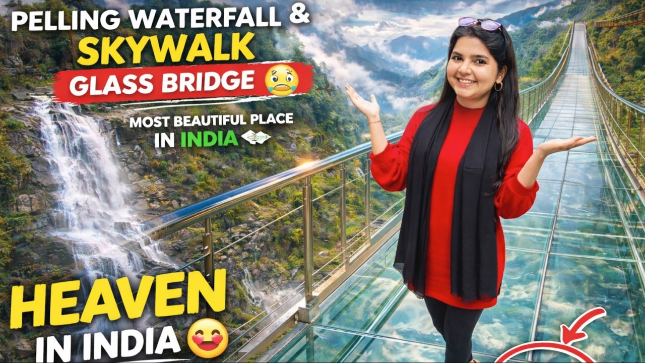 Pelling Waterfall & Skywalk Glass Bridge Sikkim | Most Beautiful Place ...