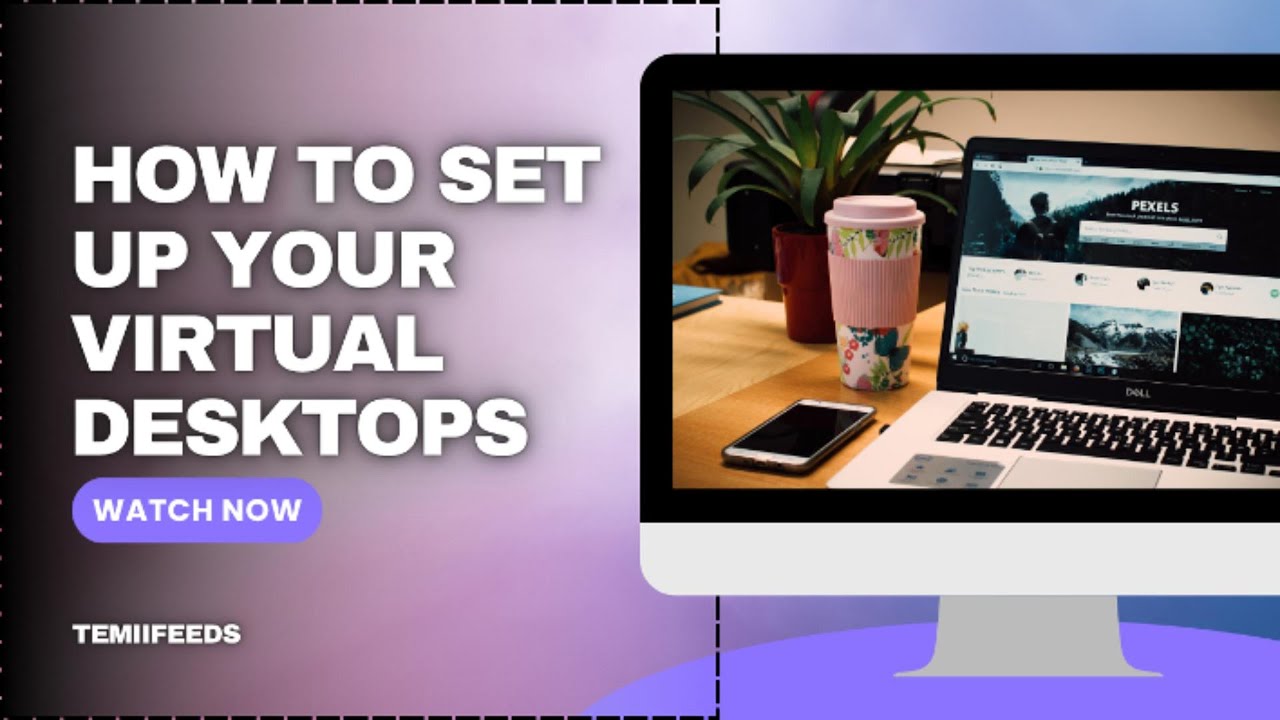 HOW TO SET UP VIRTUAL DESKTOP - YouTube