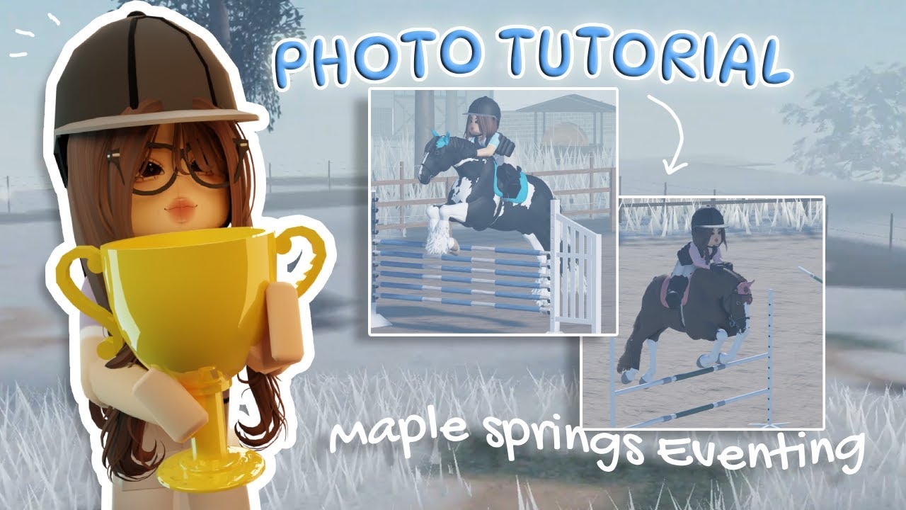 How to take GOOD PHOTOS on MSE | Tutorial | Maple Springs Eventing ...