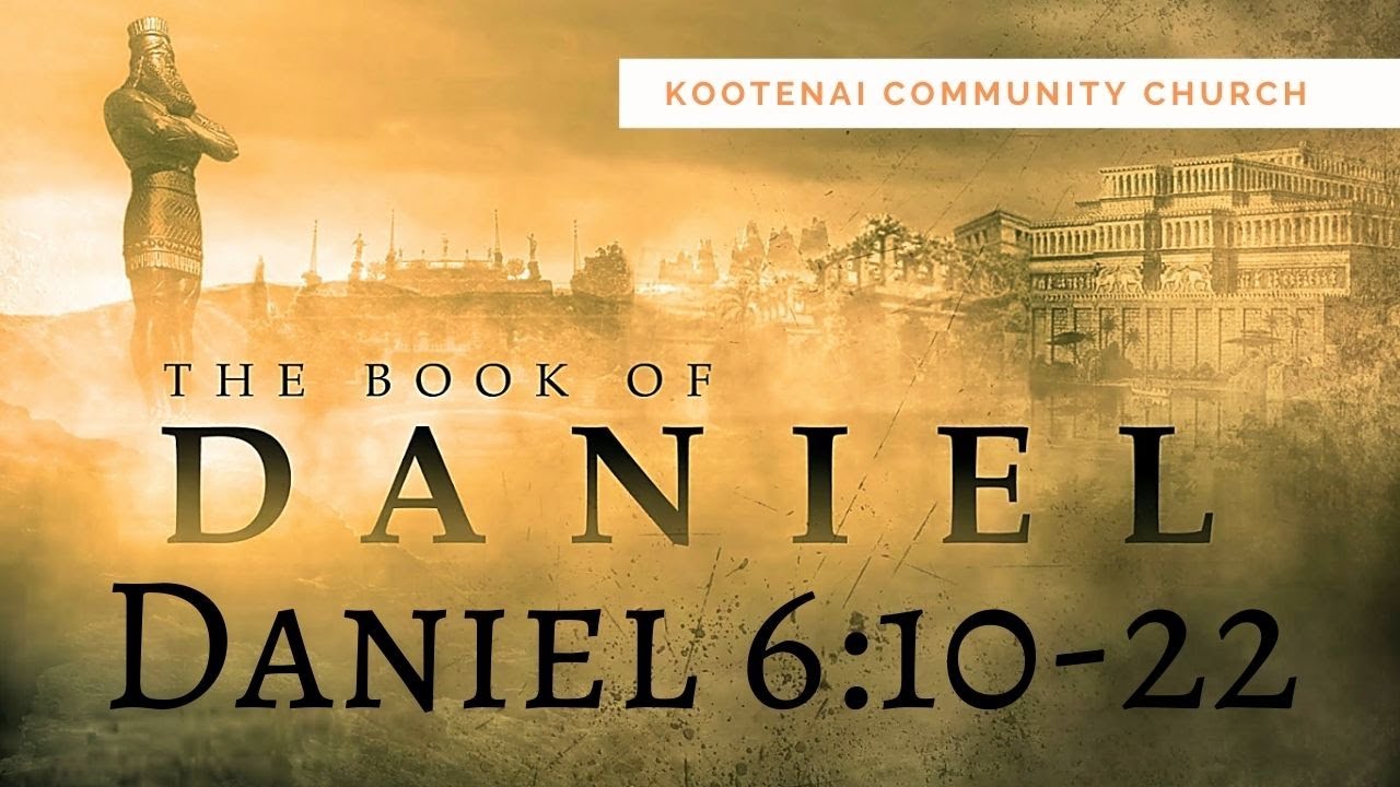 Daniel Chapter 6 Introduction Part Two (Daniel 6: 10-22) - YouTube