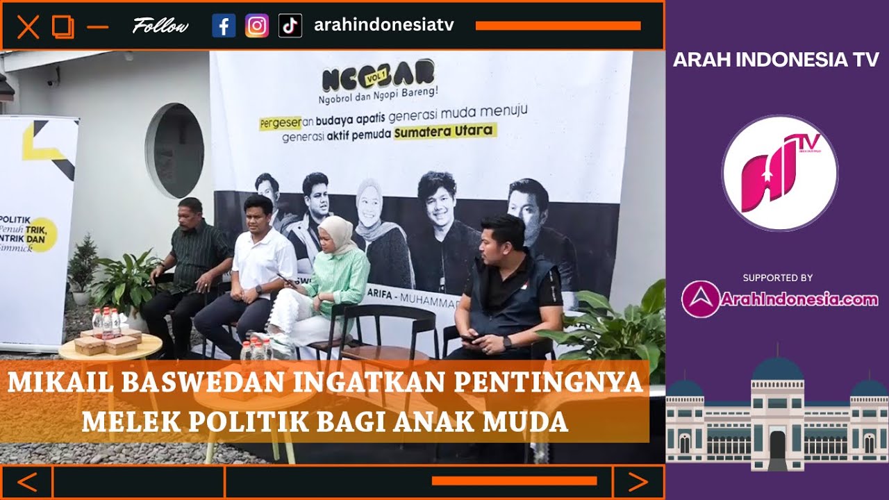 MIKAIL BASWEDAN INGATKAN PENTINGNYA MELEK POLITIK BAGI ANAK MUDA - YouTube