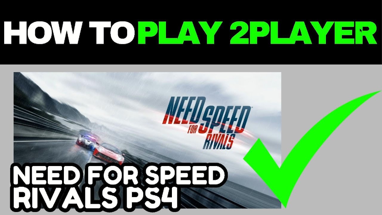 How To Play 2 Player In Need For Speed Rivals PS4? (2026) - YouTube