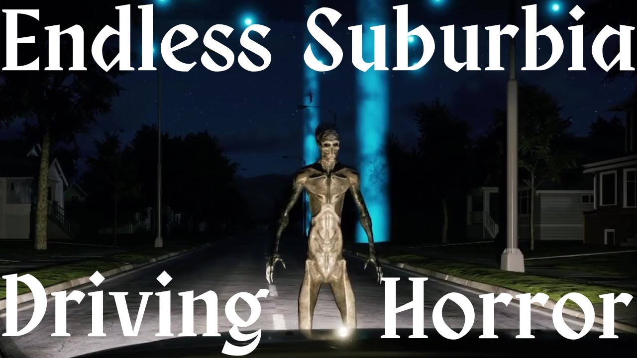 Endless Suburbia - Horror Driving Aliens Spiders And More - YouTube