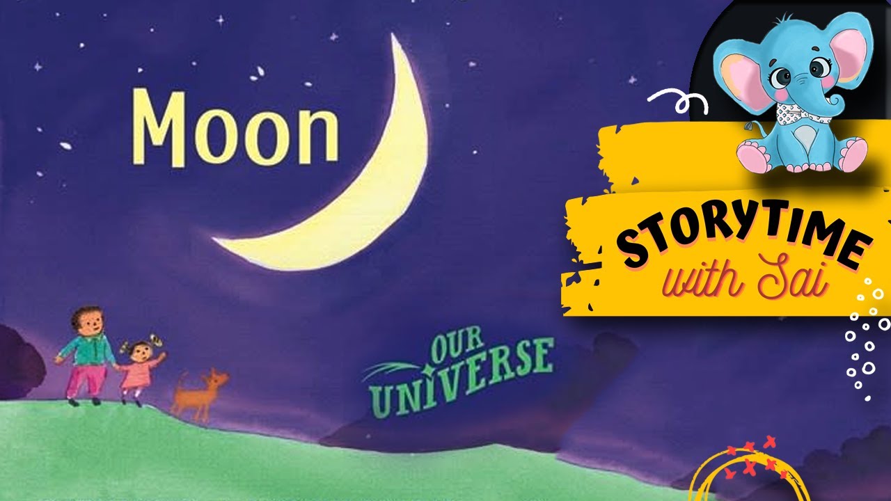 114 - Our Universe Moon | Kids Book Read Aloud #Kidsstorybook # ...