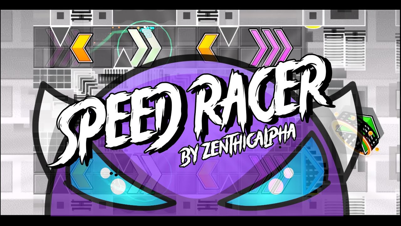 Geometry Dash - "Speed Racer" 100% Complete [3 Coins] by ZenthicAlpha ...