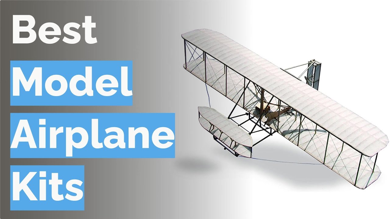 🌵 10 Best Model Airplane Kits (Revell, Airflex, and More) - YouTube