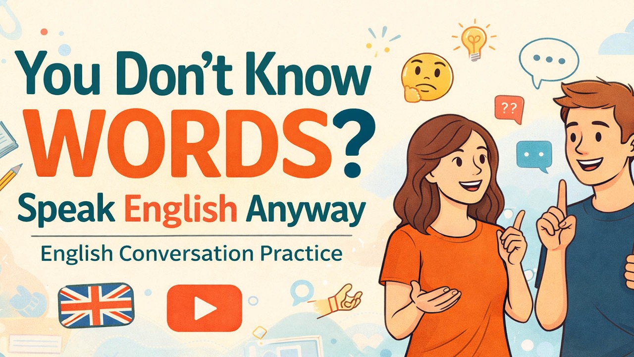 You Don’t Know Words? Speak English Anyway (Simple Trick That Works ...