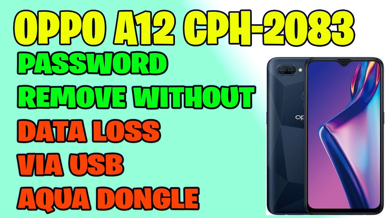 OPPO A12 CPH-2083 OPPO A11s PIN PASSWORD REMOVE WITHOUT DATA LOSS VIA ...